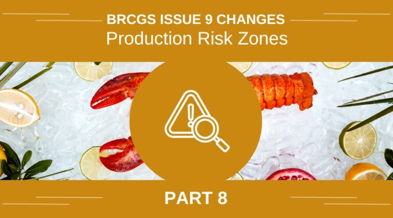 BRCGS Issue 9 Changes - Part 8: Production Risk Zones | ASC Consultants